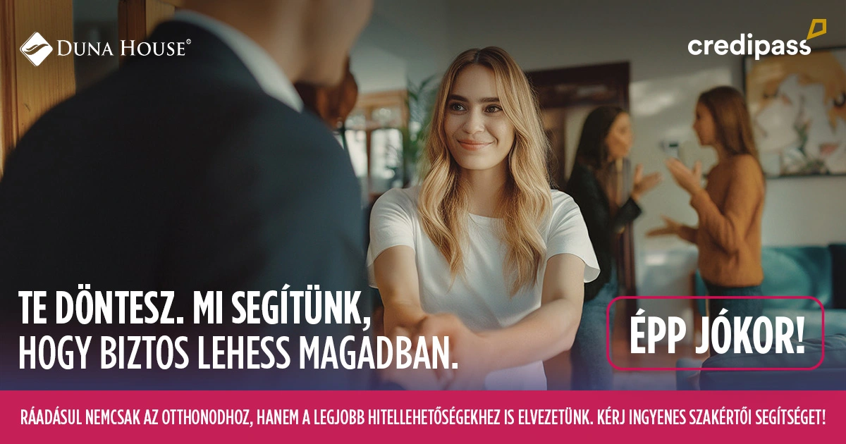 Szakértői segítség az ingatlanügyeidhez! – Duna House ÉPP JÓKOR!